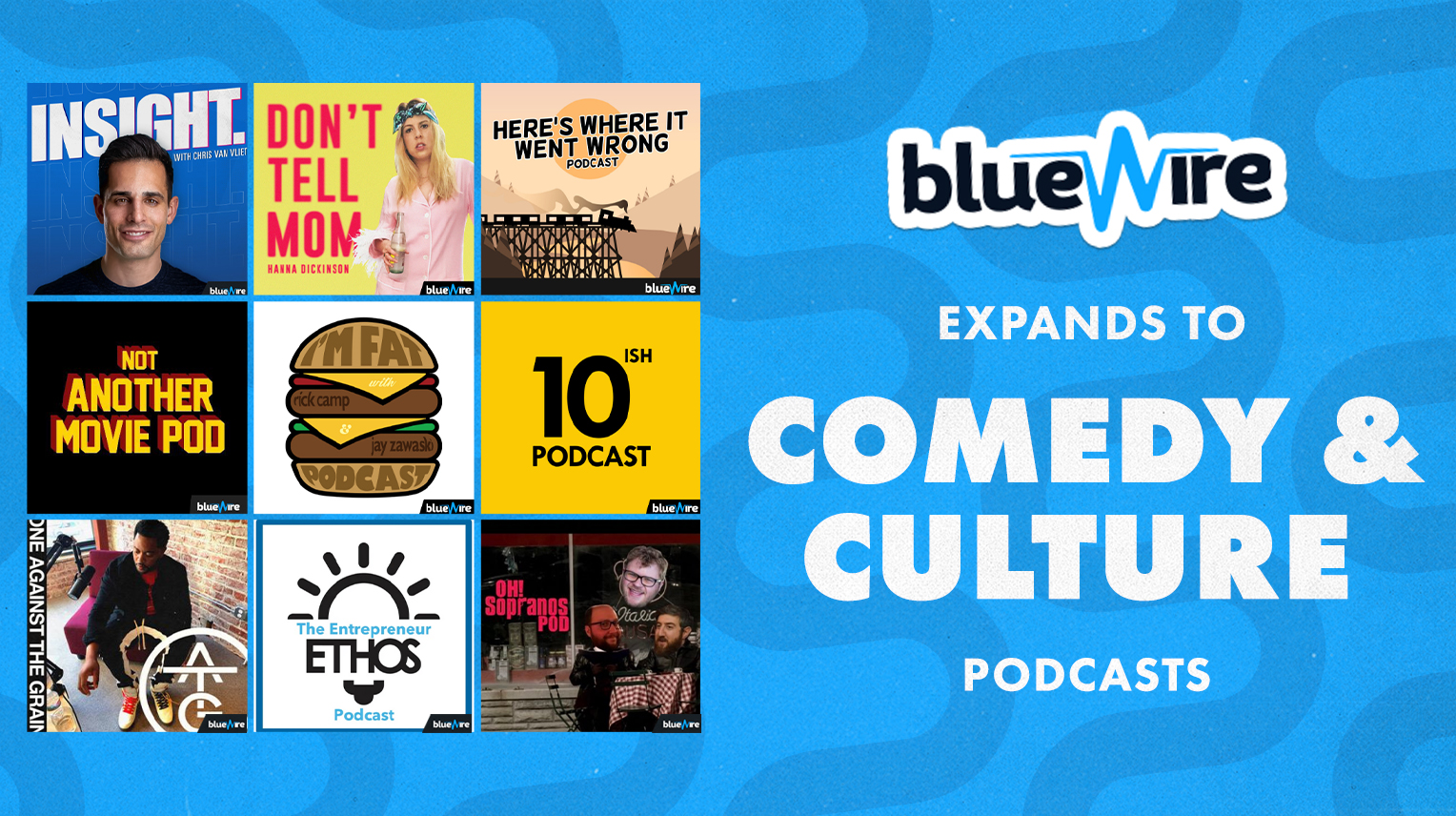 Blue Wire Expands Into Comedy & Culture Podcasts